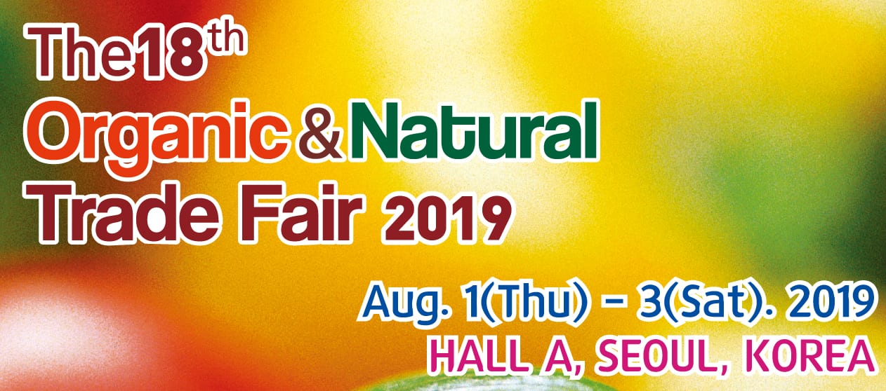 The 18th Organic & Natural Trade Fair 2019 - Coex