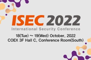 The 16th International Security Conference (ISEC 2022) - Coex