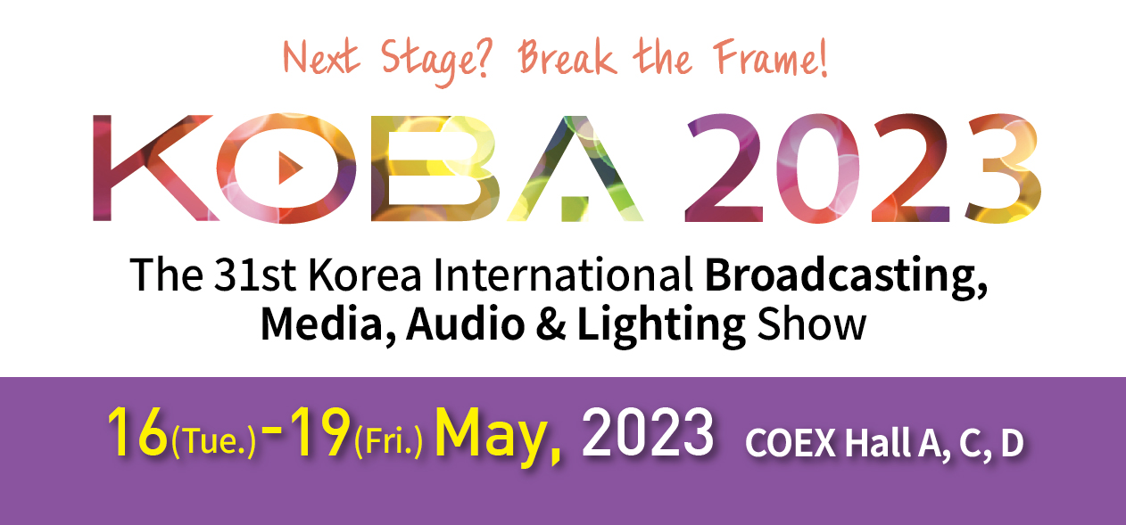 31st Korea International Broadcasting, Media, Audio & Lighting Show(KOBA 2023) - Coex